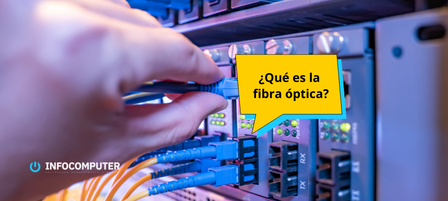 Conoce qué es la fibra óptica y cuáles son sus características